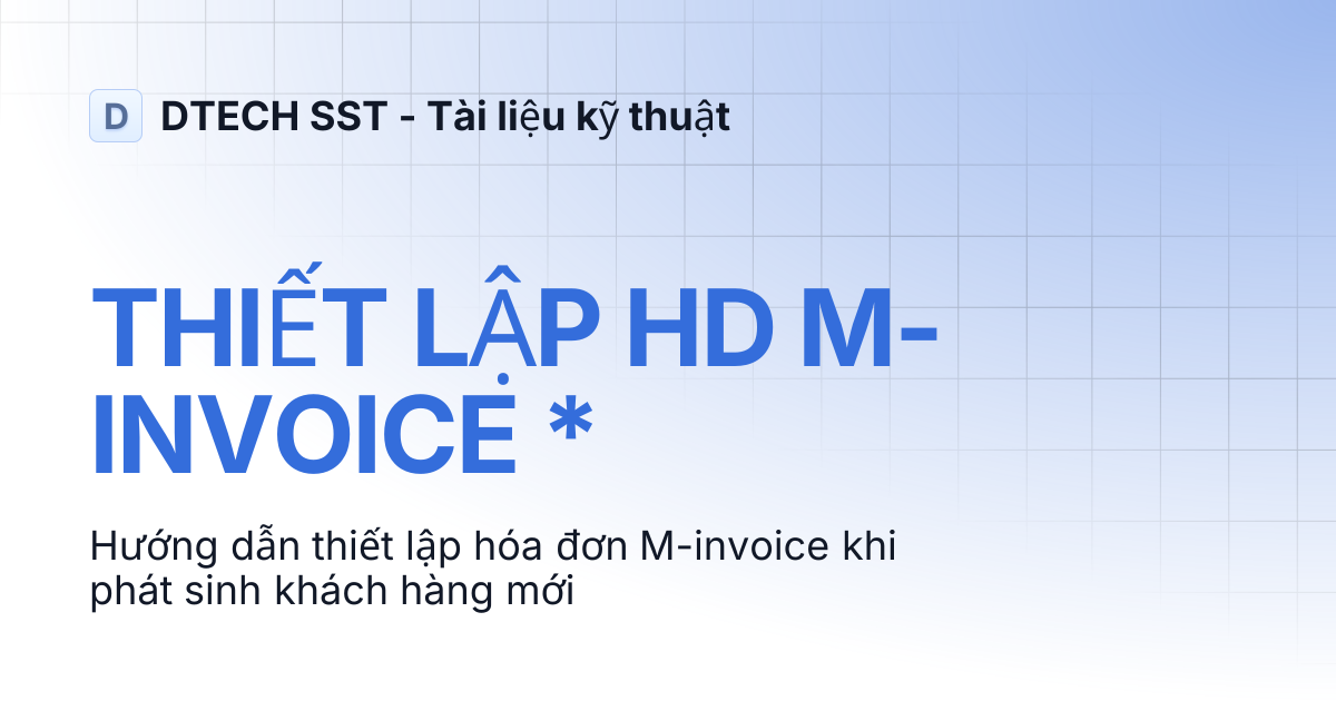 THIẾT LẬP HD M-INVOICE * | DTECH SST - Tài liệu kỹ thuật